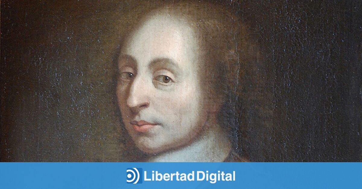 Los 'Pensamientos' de Pascal, una de las mentes más extraordinarias de ...