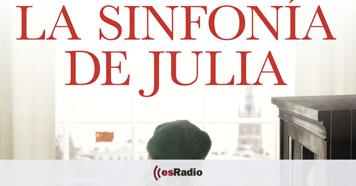 'La sinfonía de Julia' de Mercedes Guerrero - esRadio