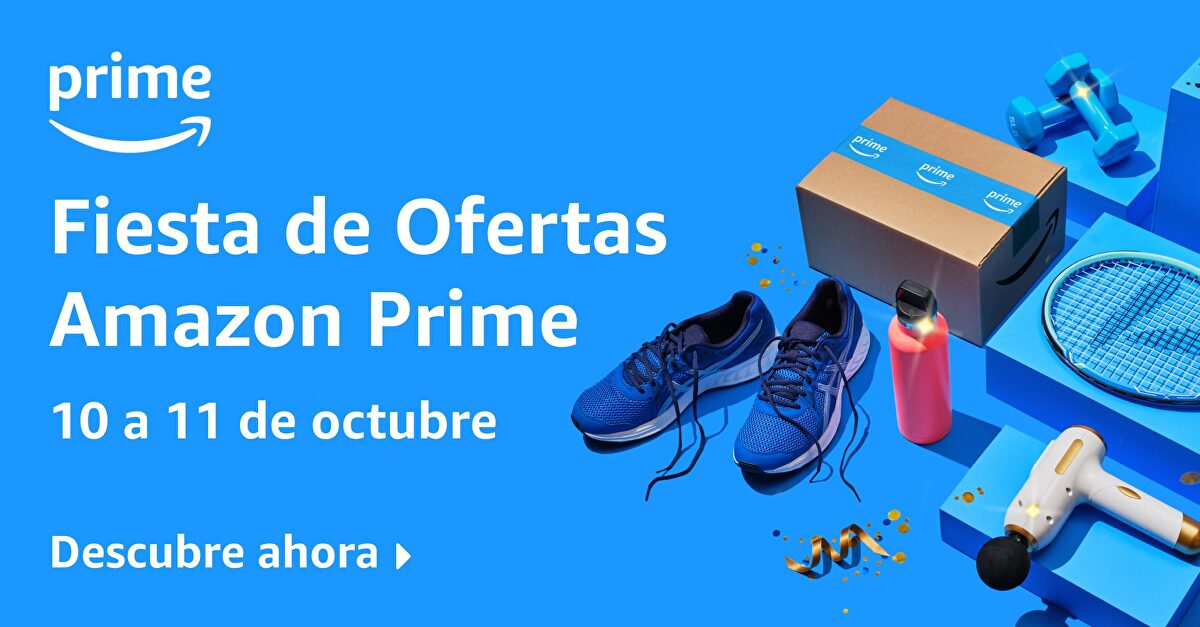 Aprovecha la Fiesta de Ofertas Prime y ahorra a lo grande
