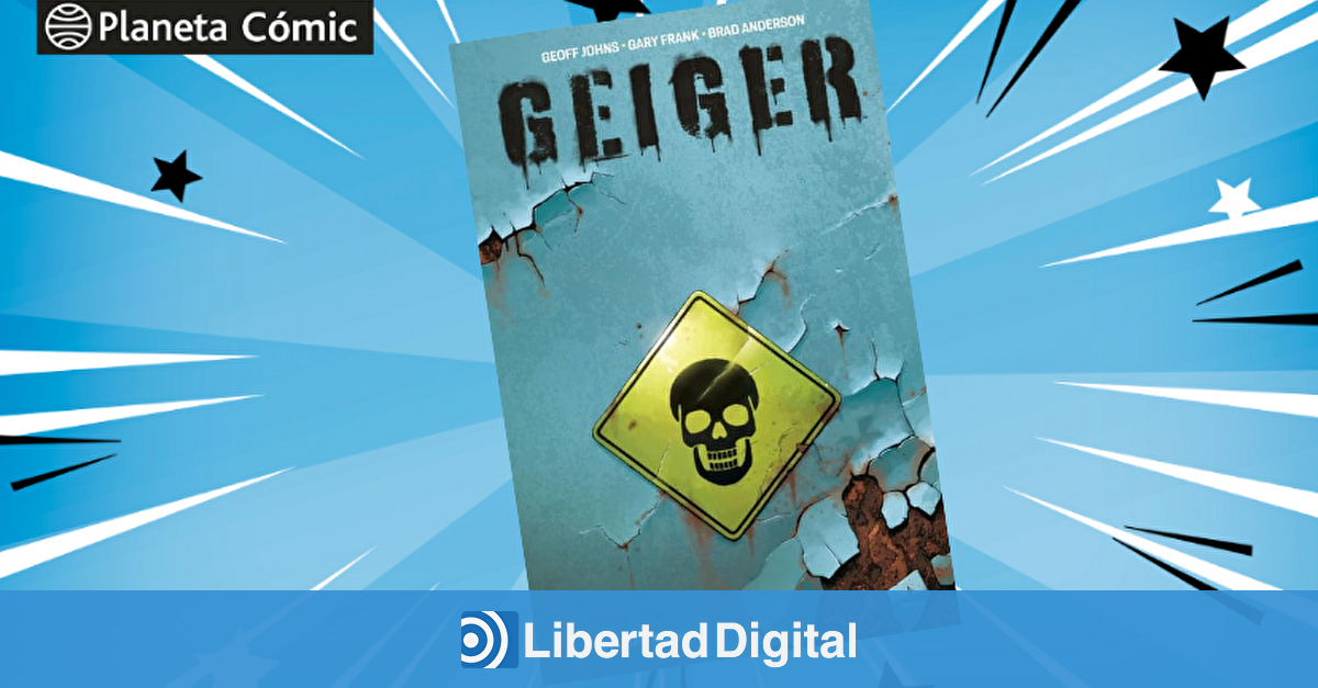 Geiger, el nuevo superhéroe atómico de Geoff Johns y Gary Frank